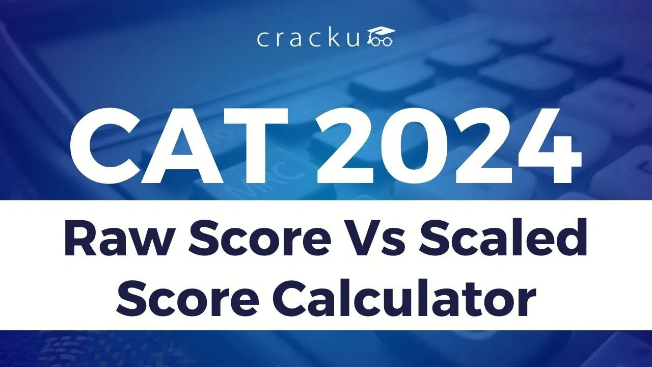 CAT Raw Score vs Scaled Score 2024, Calculate Scores Now